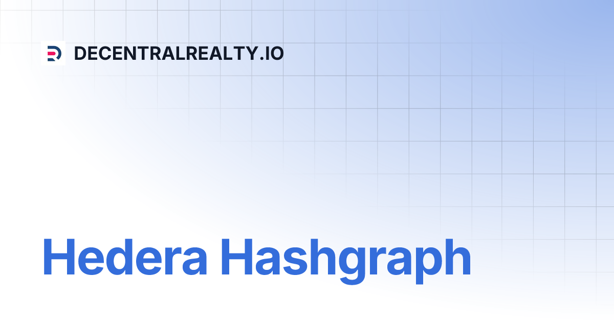Hedera Hashgraph | DECENTRALREALTY.IO